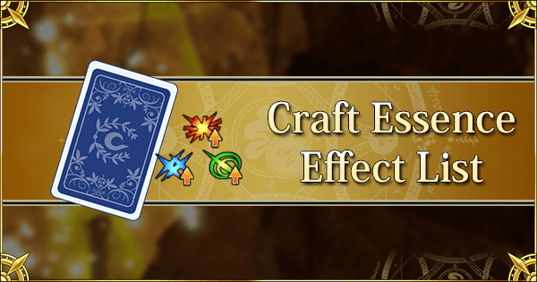 Craft Essence Effect List | Fate Grand Order Wiki - GamePress
